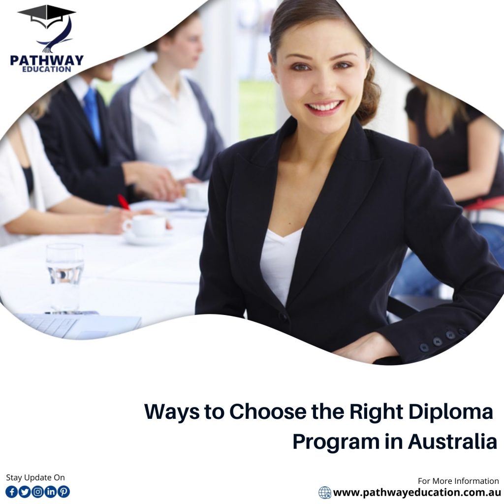 Different Ways to Choose the Right Diploma Program in Australia